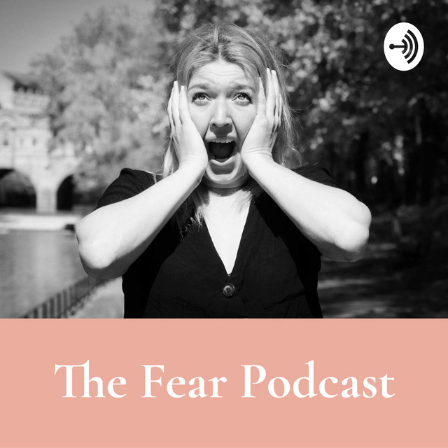 The Fear Podcast | Podcast on Spotify