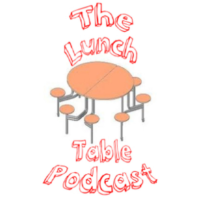 The Lunch Table | Podcast on Spotify