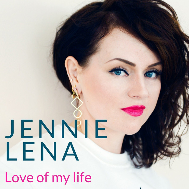 Love of My Life, a song by Jennie Lena on Spotify