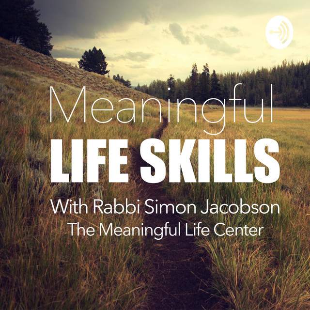 Meaningful Life Skills with Rabbi Simon Jacobson | Podcast on Spotify