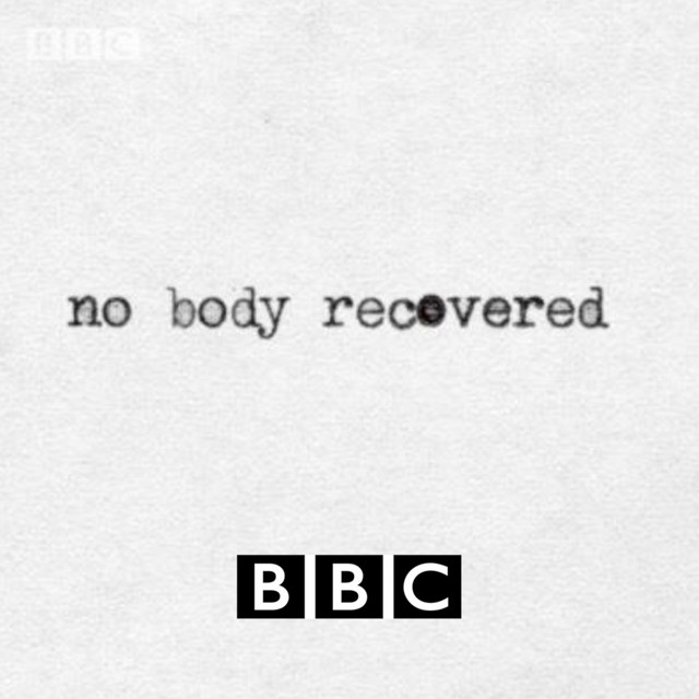 No Body Recovered | Podcast on Spotify