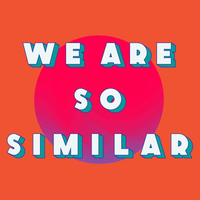 We are so similar | Podcast on Spotify