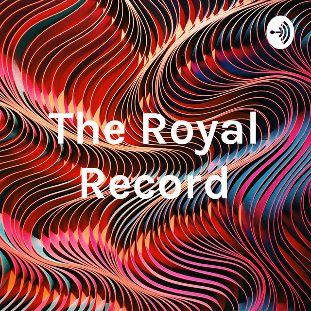 The Royal Record | Podcast on Spotify