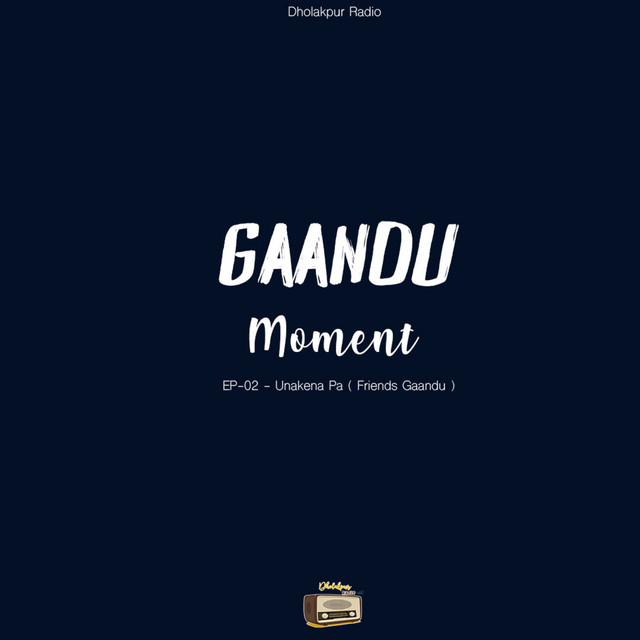 Unakena Pa - Gaandu Moment | Podcast on Spotify