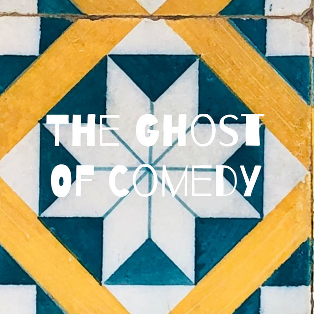 The Ghost Of Comedy | Podcast on Spotify