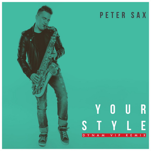Your Style - Peter Sax | Listen now!