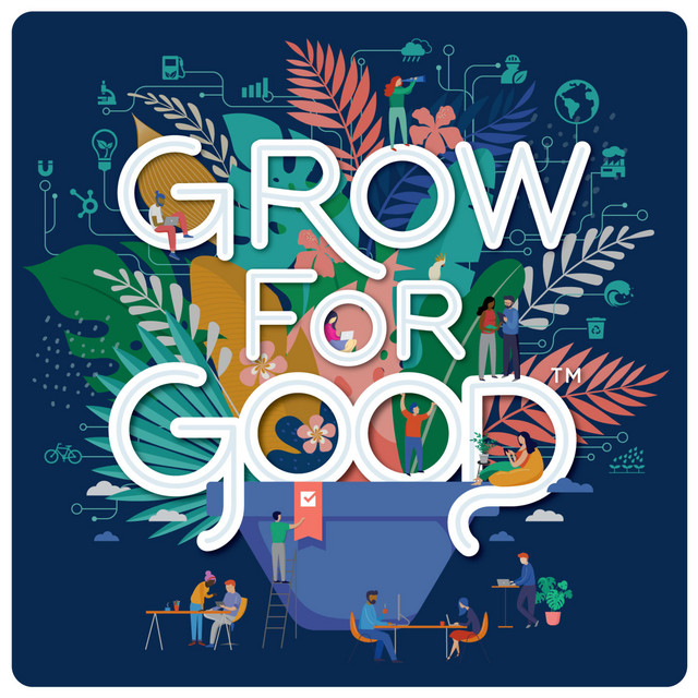 Grow For Good™ | Podcast on Spotify