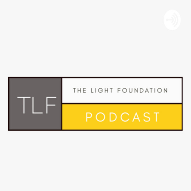 The Light Foundation Radio | Podcast on Spotify