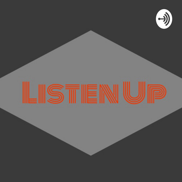 Listen Up! | Podcast on Spotify
