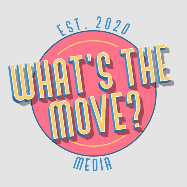 What's The Move Podcast | Podcast on Spotify