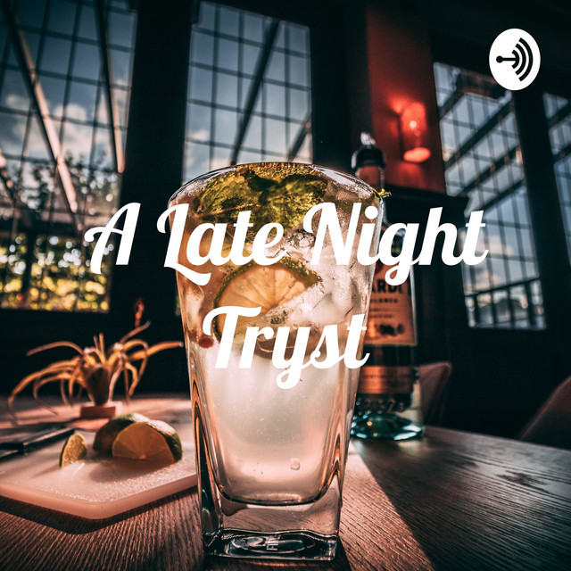 A Late Night Tryst | Podcast on Spotify