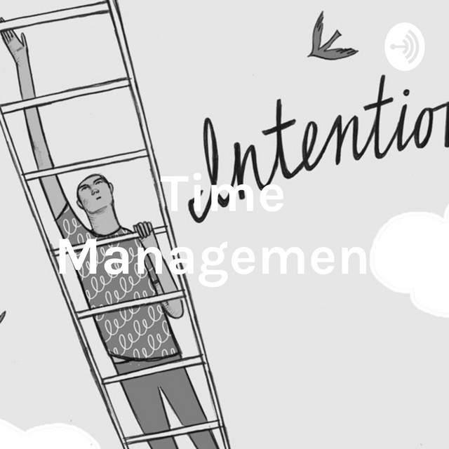 Time Management: Intentional Goal Setting | Podcast on Spotify
