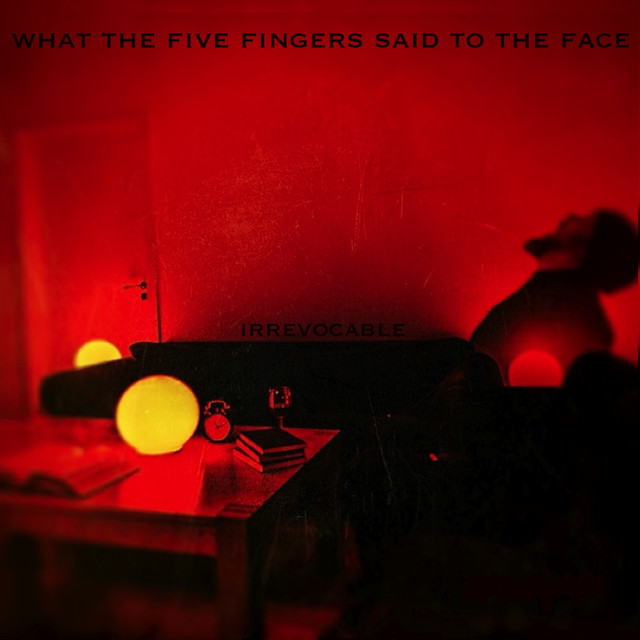 BPM and key for songs by What the Five Fingers said to the Face | Tempo ...