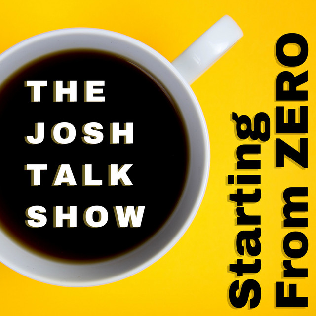 The Josh Talk Show | Podcast on Spotify