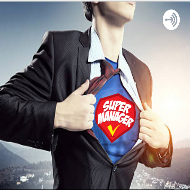 Super Manager and Team Transformer | Podcast on Spotify