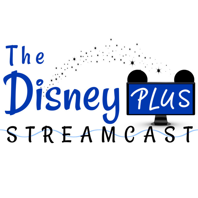 The Disney Plus Streamcast | Podcast on Spotify