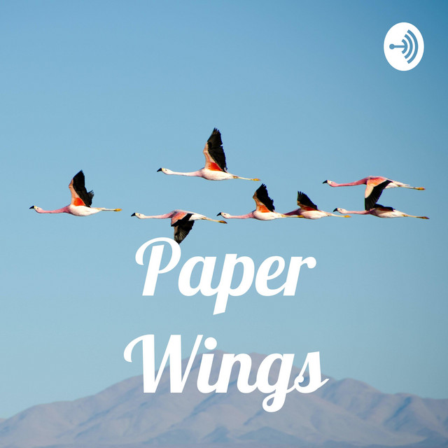 Paper Wings | Podcast on Spotify