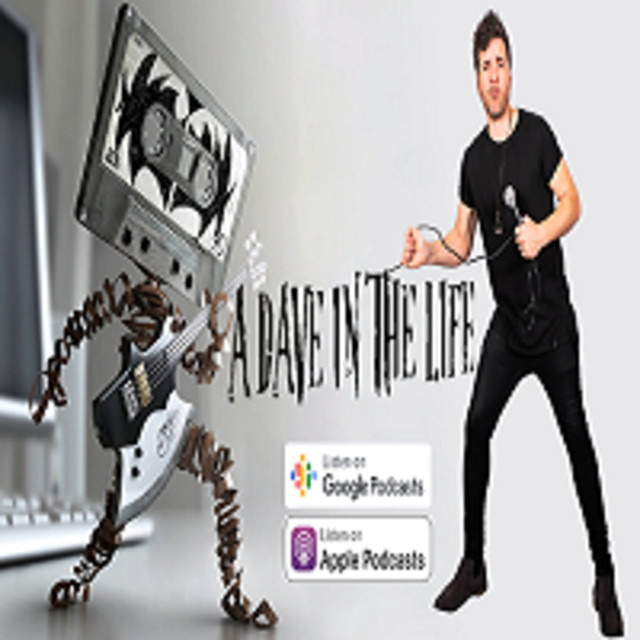 A Dave In The Life | Podcast on Spotify