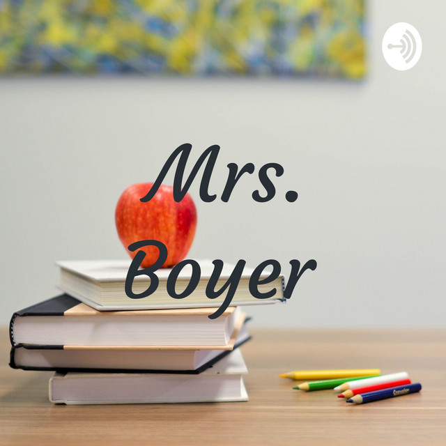 Mrs. Boyer | Podcast on Spotify