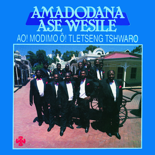 Amadodana Ase Wesile - Ao Modimo Songtexte, Lyrics, Übersetzungen ...