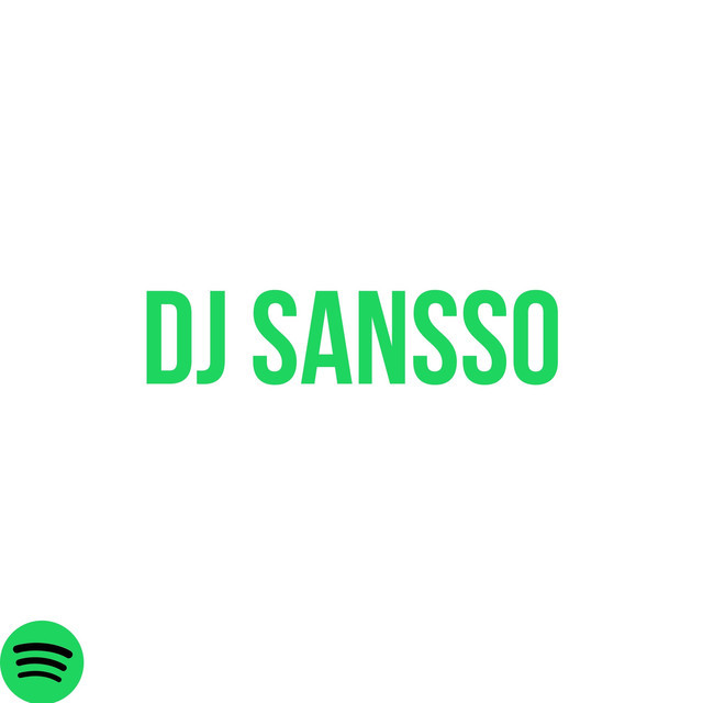 Dj Sansso | Spotify
