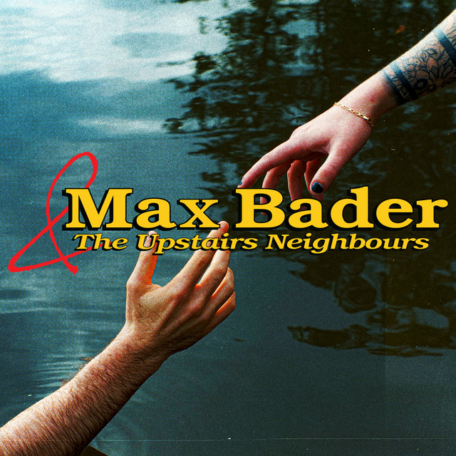 Max Bader & The Upstairs Neighbours | Spotify