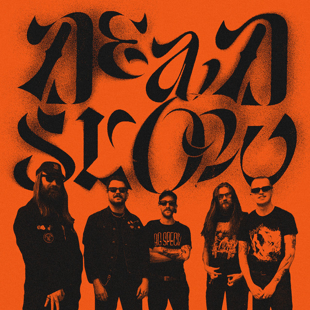 List of songs by DEAD SLOW - Chosic