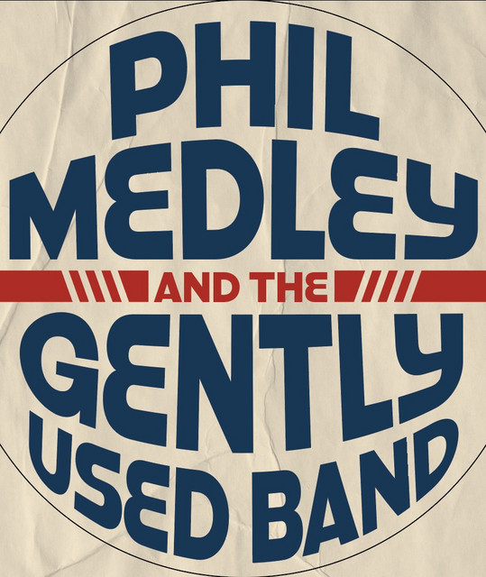 Phil Medley & the Gently Used Band | Spotify