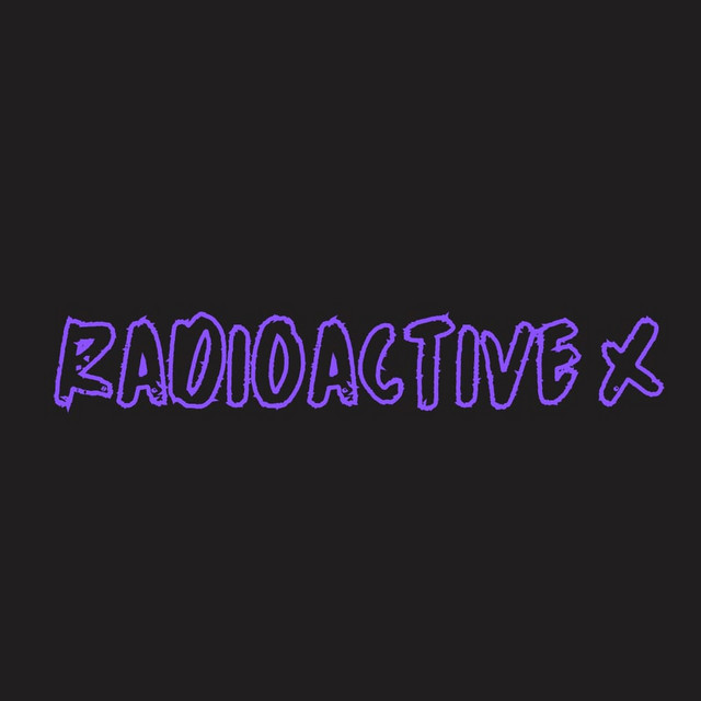 Radioactive X | Spotify