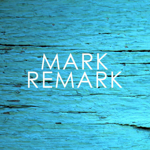 Mark Remark | Spotify