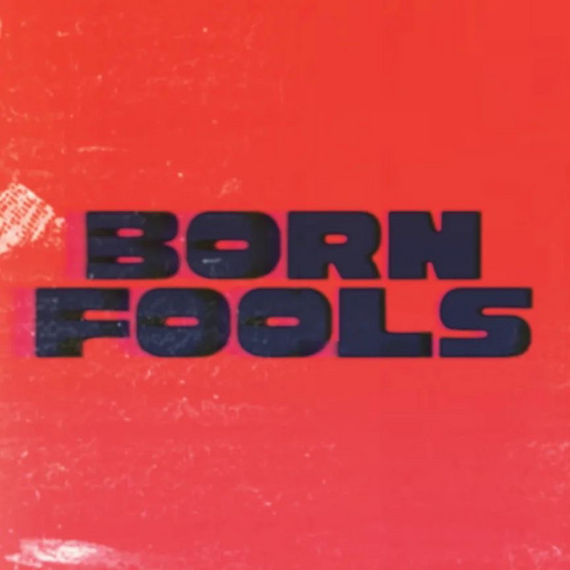 Born Fools | Spotify