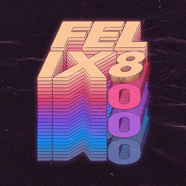 FELIX 8000 | Spotify