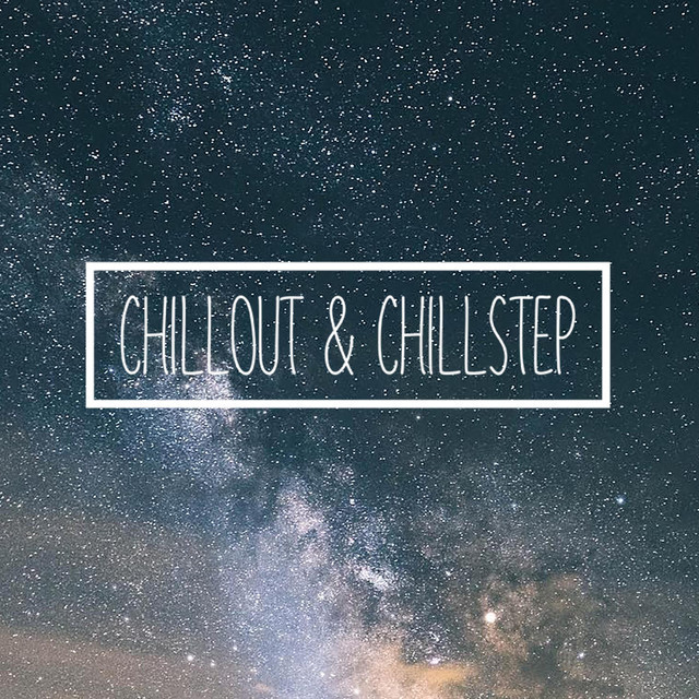 Chillout & Chillstep | Spotify