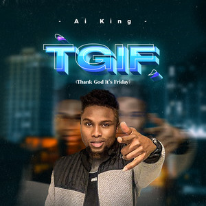 Thank God Its Friday (Tgif) by Ai King | Listen on Spotify, Amazon ...