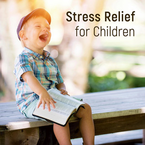 Calming Music for Kids – Stress Relief for Children – Music Therapy ...