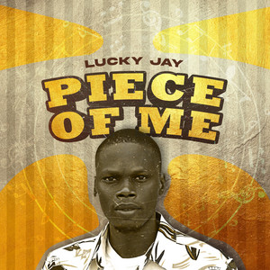 Piece of Me by Lucky Jay | Listen on Spotify, Amazon, Apple Music | PUSH.fm