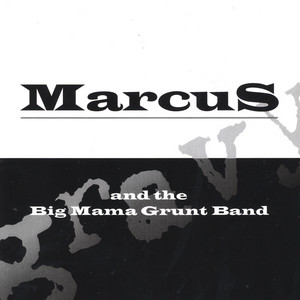 Marcus & The Big Mama Grunt Band - conciertos, entradas y giras 2026 y ...
