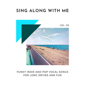 Various Artists - Sing Along With Me - Funky Indie And Pop Vocal Songs ...