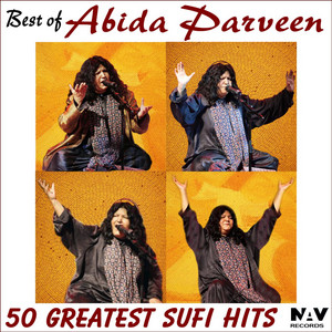Abida Parveen – 50 Greatest Sufi Hits Best of Abida Parveen Hit Songs ...