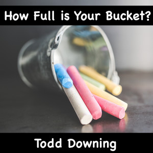 How Full Is Your Bucket