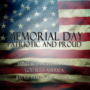 Various Artists - Memorial Day: Patriotic and Proud the Star Spangled ...