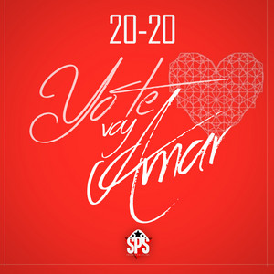 20-20 — Yo Te Voy a Amar - playlist by Dioney Hdz Calvo | Spotify