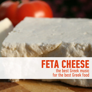 Various Artists - Feta Cheese - The Best Greek Music for the Best Greek ...