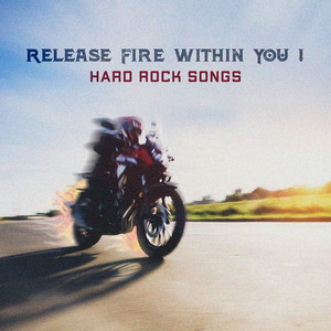 Various Artists - Release Fire Within You ! - Hard Rock Songs Album ...