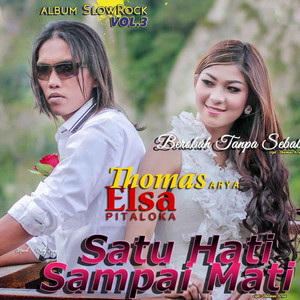 Thomas Arya — Satu Hati Sampai Mati - playlist by Anom Jamil | Spotify