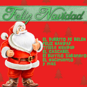 Various Artists - Feliz Navidad: El Burrito de Belen, Feliz Navidad ...