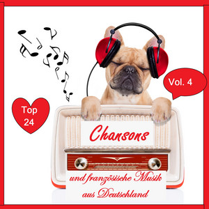 Top 24: Chansons und französische Musik aus Deutschland, Vol. 4 ...