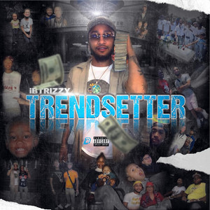 Key/Tempo of Trend Setter (Album) By IB Trizzy | Musicstax