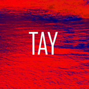 Search results for tay - PlaylistSound.com