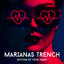 Marianas Trench songs list in order - Chosic